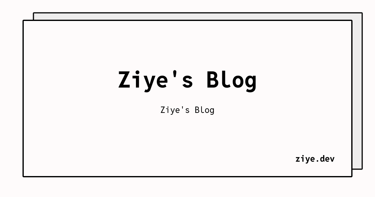 Ziye's Blog